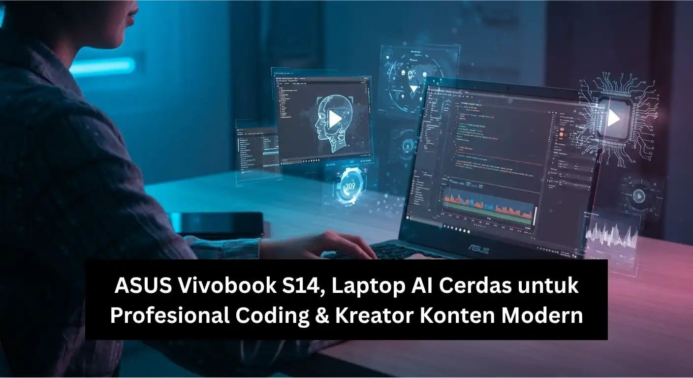ASUS Vivobook S14 Laptop AI untuk Coding & Kreator Konten